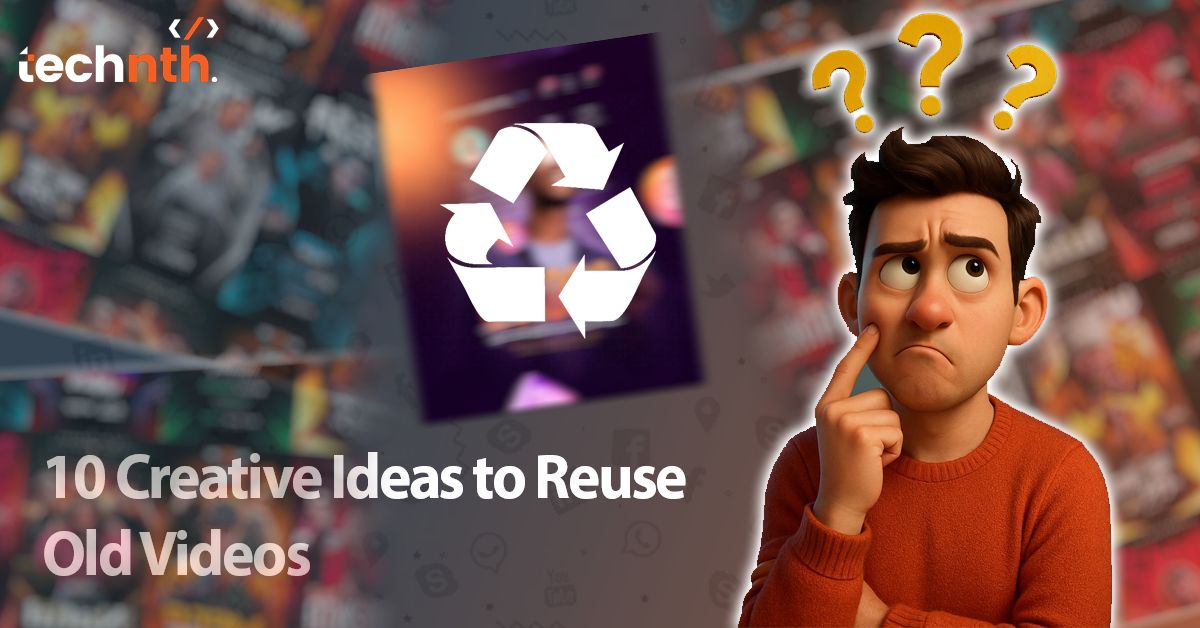 10 Creative Idea to Reuse Old Videos | Best Guide | Technth