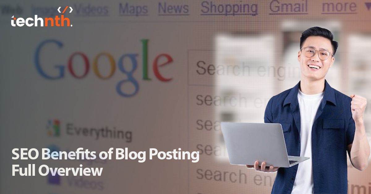 SEO Benefits of BlogPosting | Complete Overview | TECHNTH